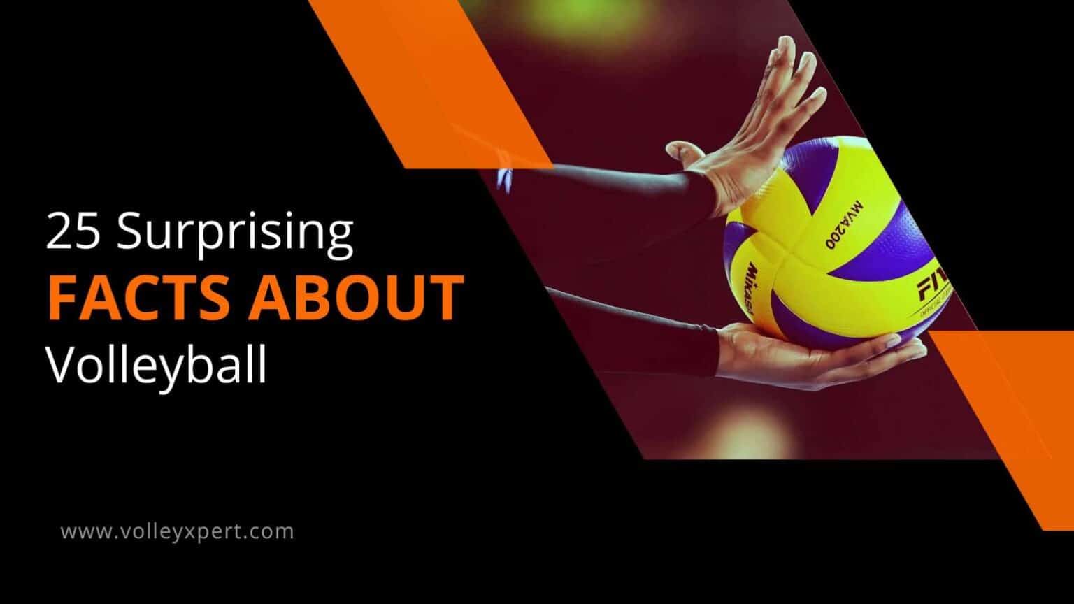 25 Surprising Facts About Volleyball