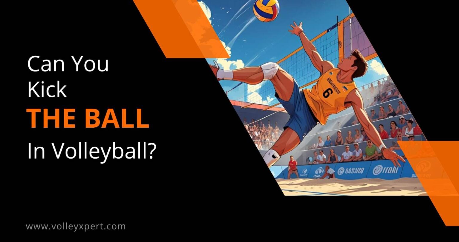 Can You Kick The Ball In Volleyball?
