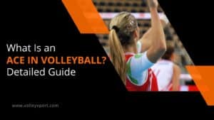 What Is an Ace in Volleyball?