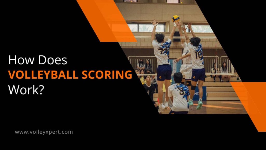 How Does Volleyball Scoring Work?